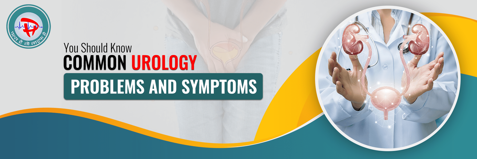 You Should Know Common Urology Problems and Symptoms